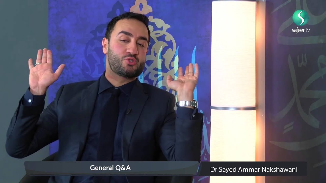 General Q&A - Live with Dr Sayed Ammar Nakshawani - Part 4 - YouTube