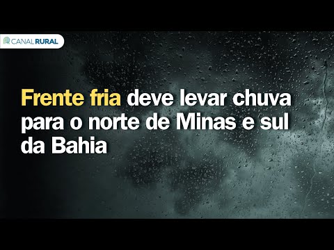 Frente fria deve levar chuva para o norte de Minas e sul da Bahia