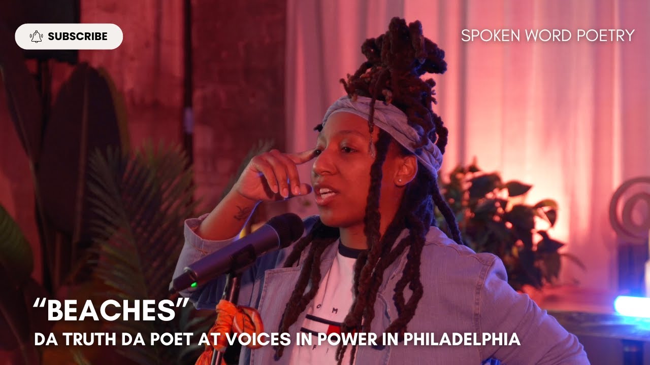 Da Truth Da Poet- "Beaches" @ Voices In Power | Philadelphia 2024 ...