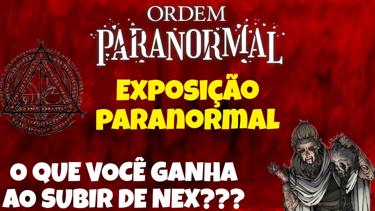 QUAIS AS RECOMPENSAS E O QUE É O NEX EM ORDEM PARANORMAL RPG??? - YouTube