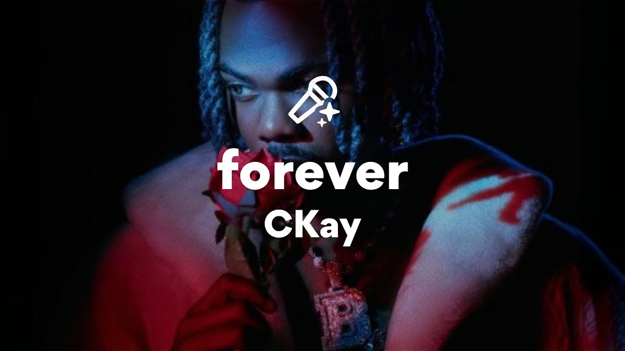 CKay, forever (Lyrics) - YouTube