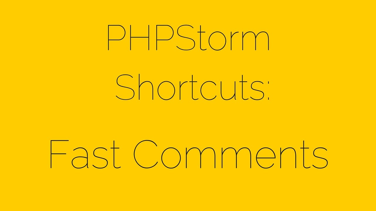 PHPStorm Shortcuts [7/17] Fast Comments - YouTube