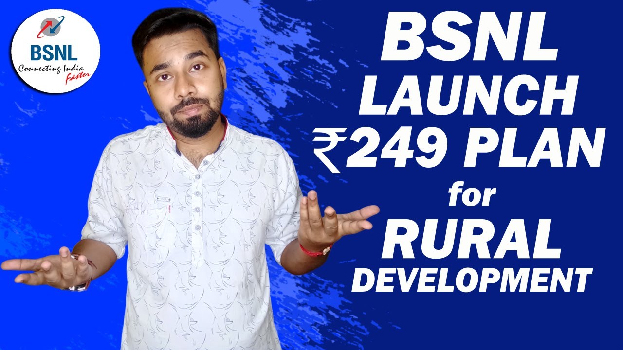 BSNL Launch ₹249 New Plan for Rural Development || Bsnl 4g launch news || Tech Talks San - YouTube