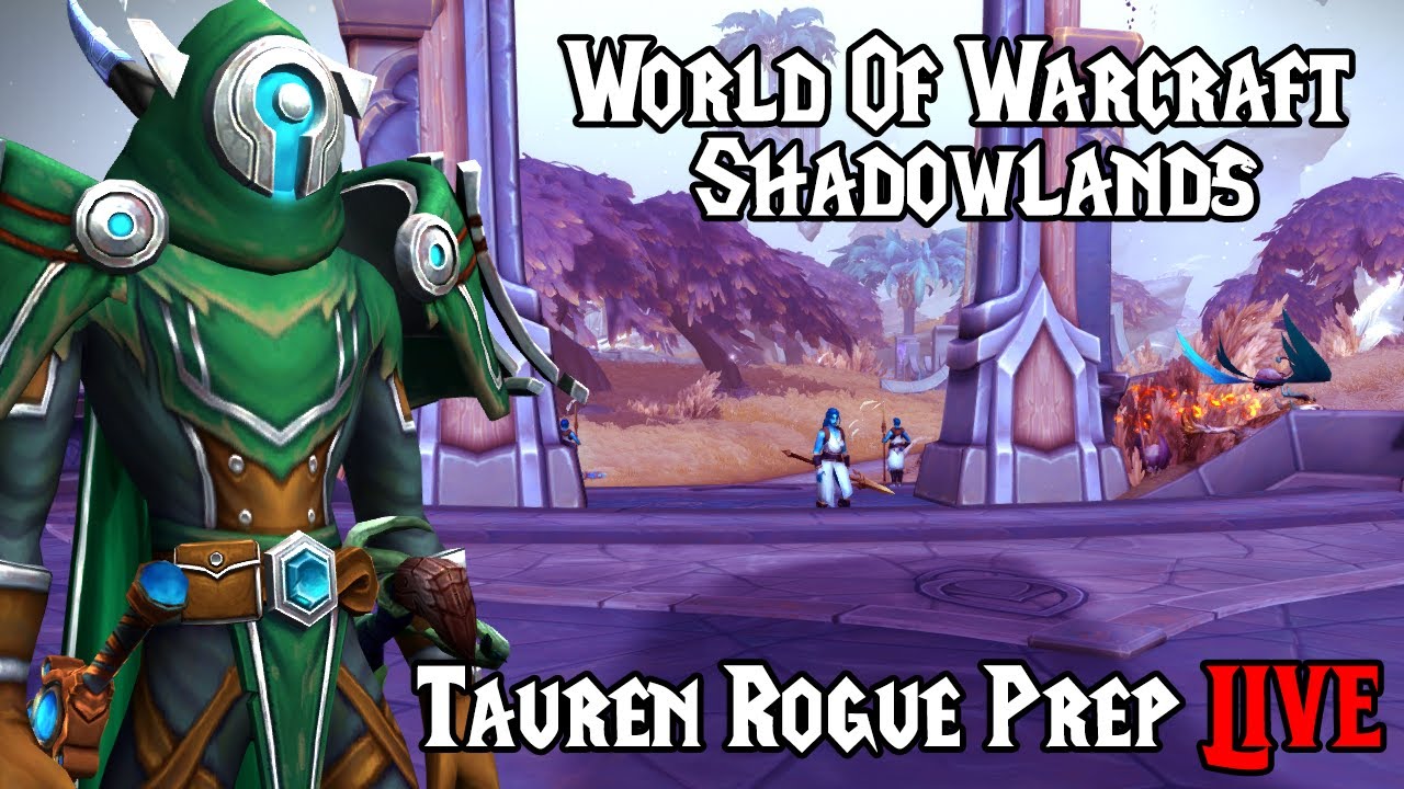 World of Warcraft Tauren Rogue PREP TIME! #3 - YouTube