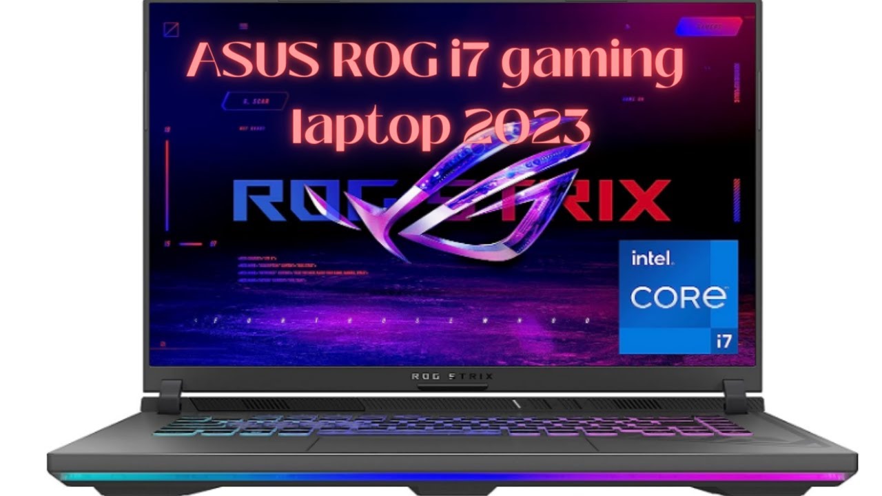 ASUS ROG i7 gaming laptop 2023 - YouTube