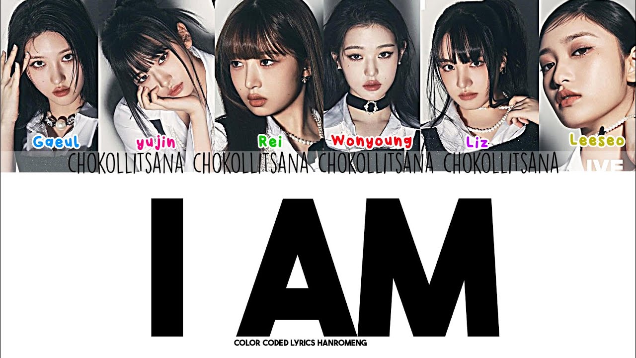 Ive (아이브) - "I am" color coded lyrics han/rom/eng - YouTube