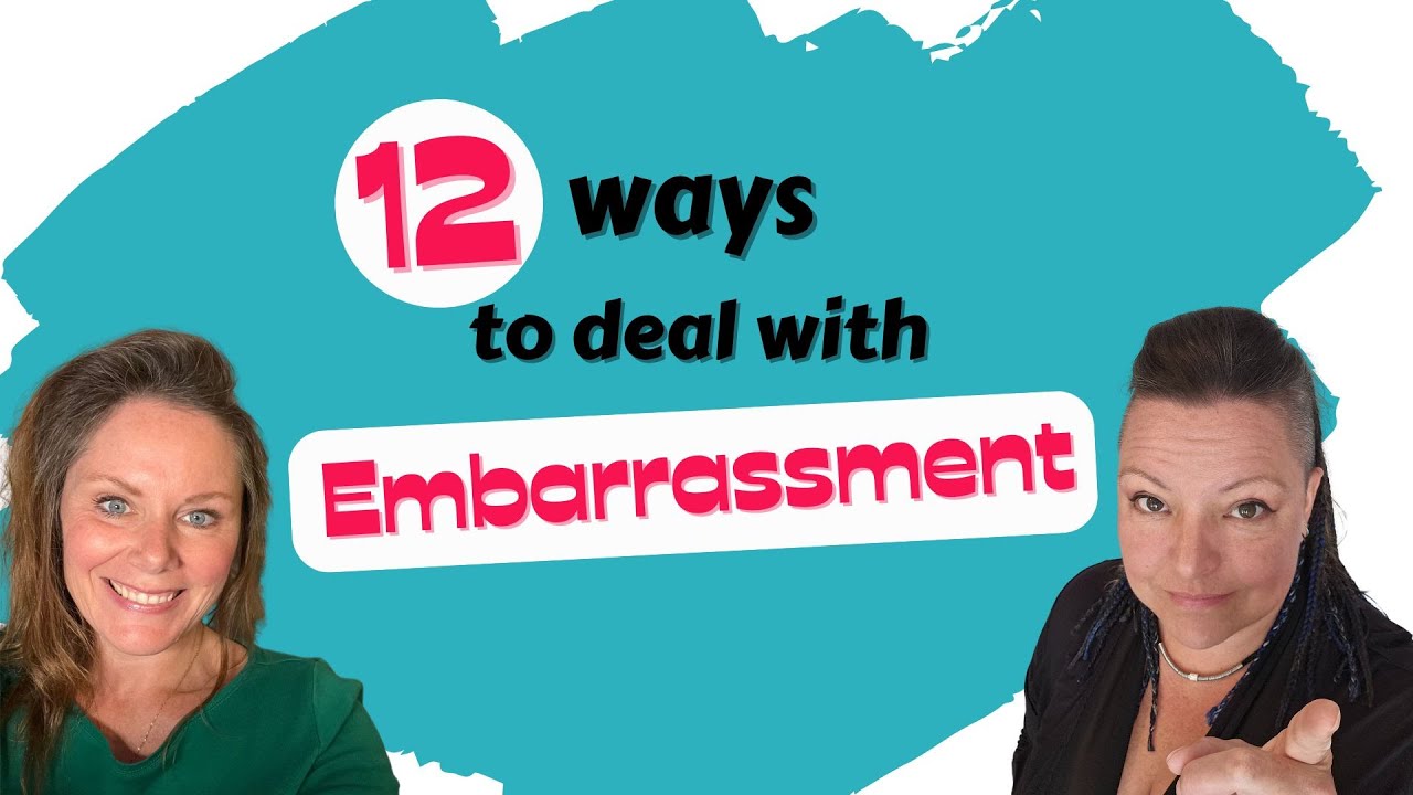 12 ways to deal with embarrassment and humiliation - YouTube