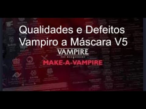 VtM v5 - Qualidades e Defeitos #vampiroamascara #vampiroamáscara - YouTube