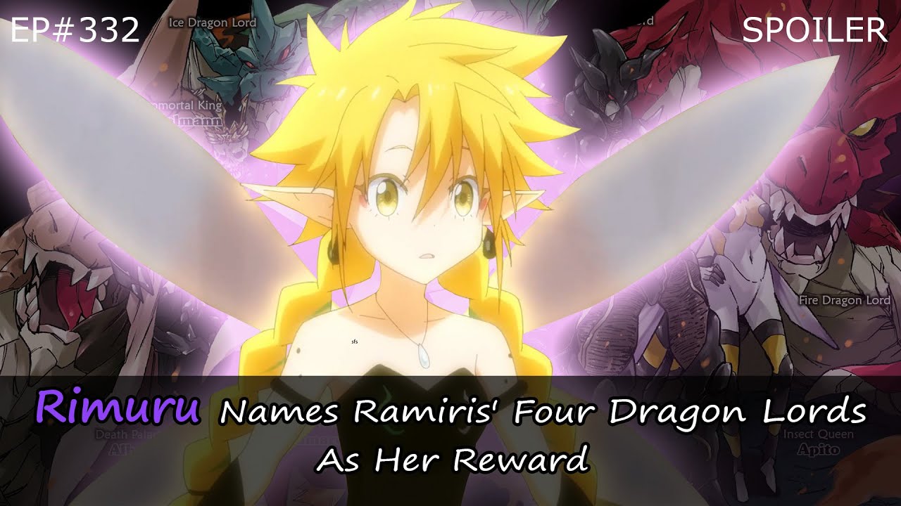 EP#332 | Rimuru Names Ramiris' Four Dragon Lords As Her Reward ...