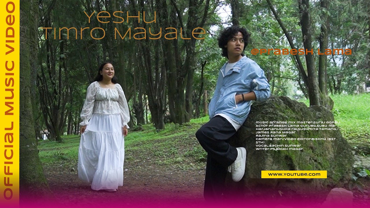 Yeshu Timro Mayale / Prabesh Lama Gurung. Sachin Sunwar / Official ...