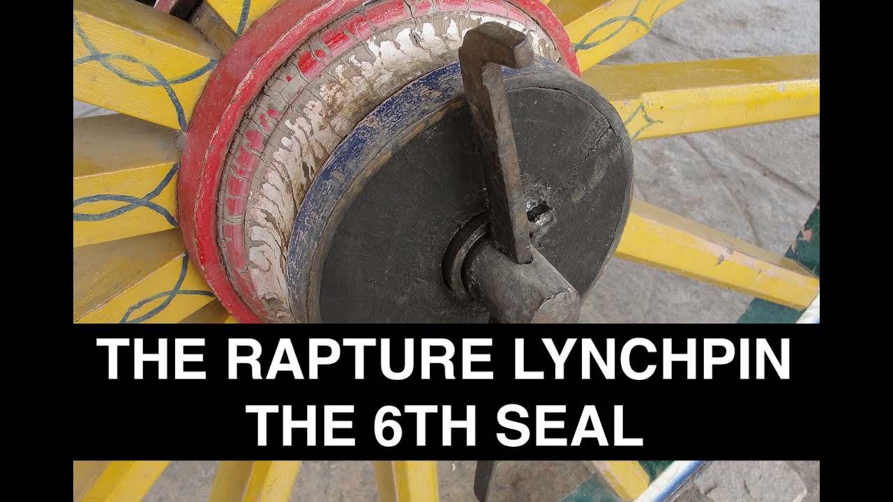 The Rapture Lynchpin - The 6th Seal - YouTube
