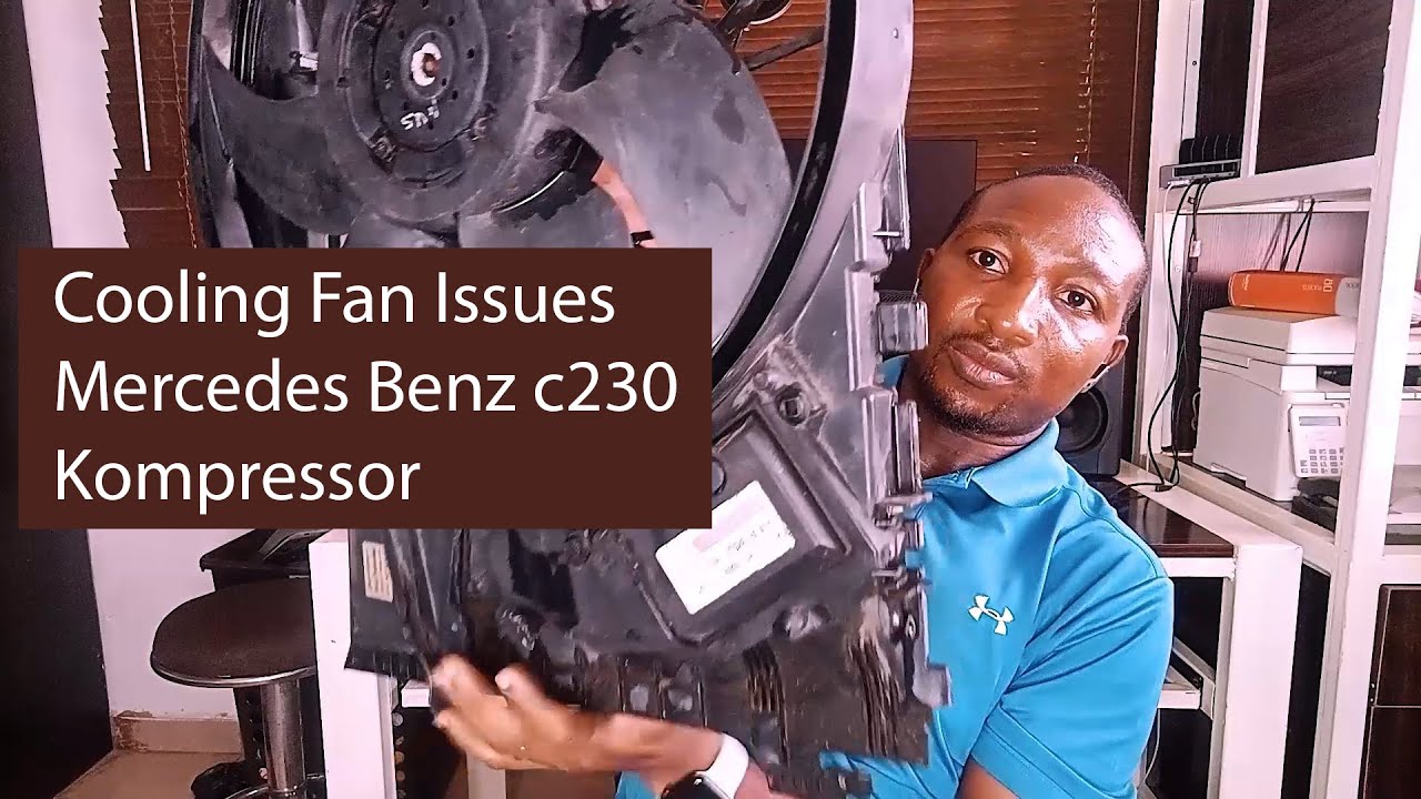 Cooling fan issues - c230 Mercedes-Benz Kompressor - YouTube