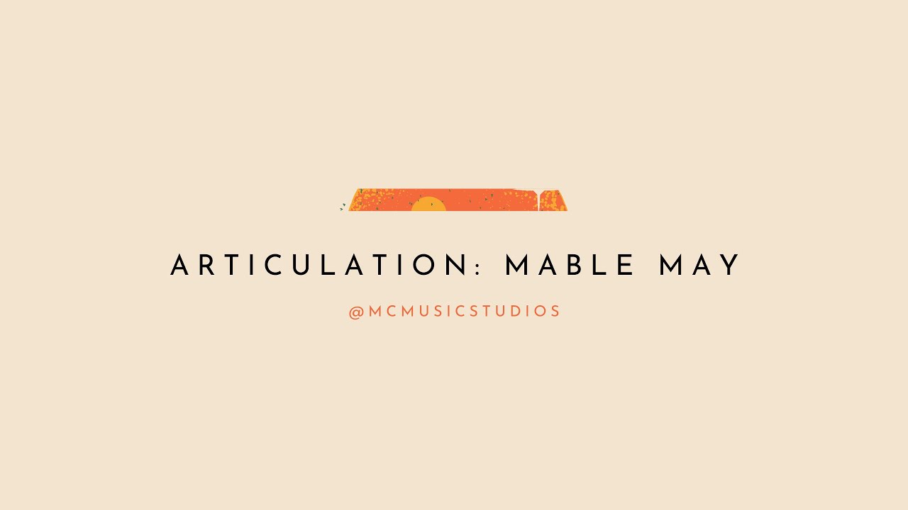 Articulation Warm-up: MABLE MAY | MC Music Studios - YouTube