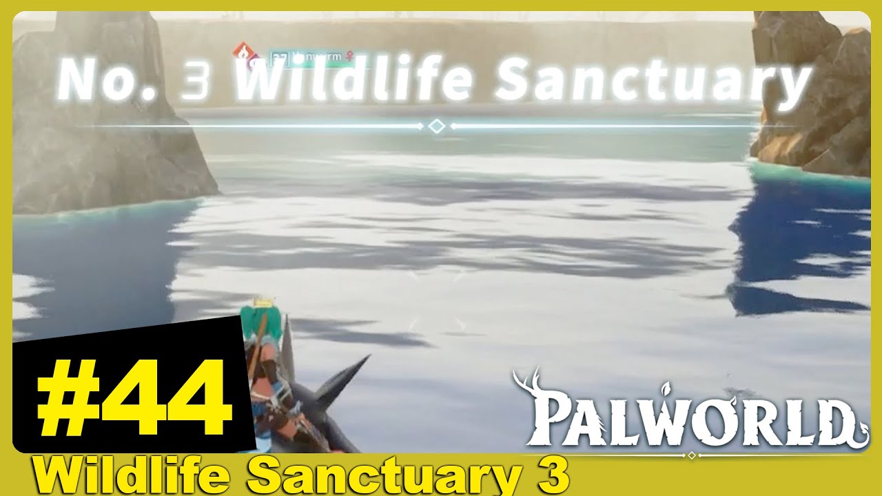 Palworld -Epi. 44- Wildlife Sanctuary 3 - YouTube