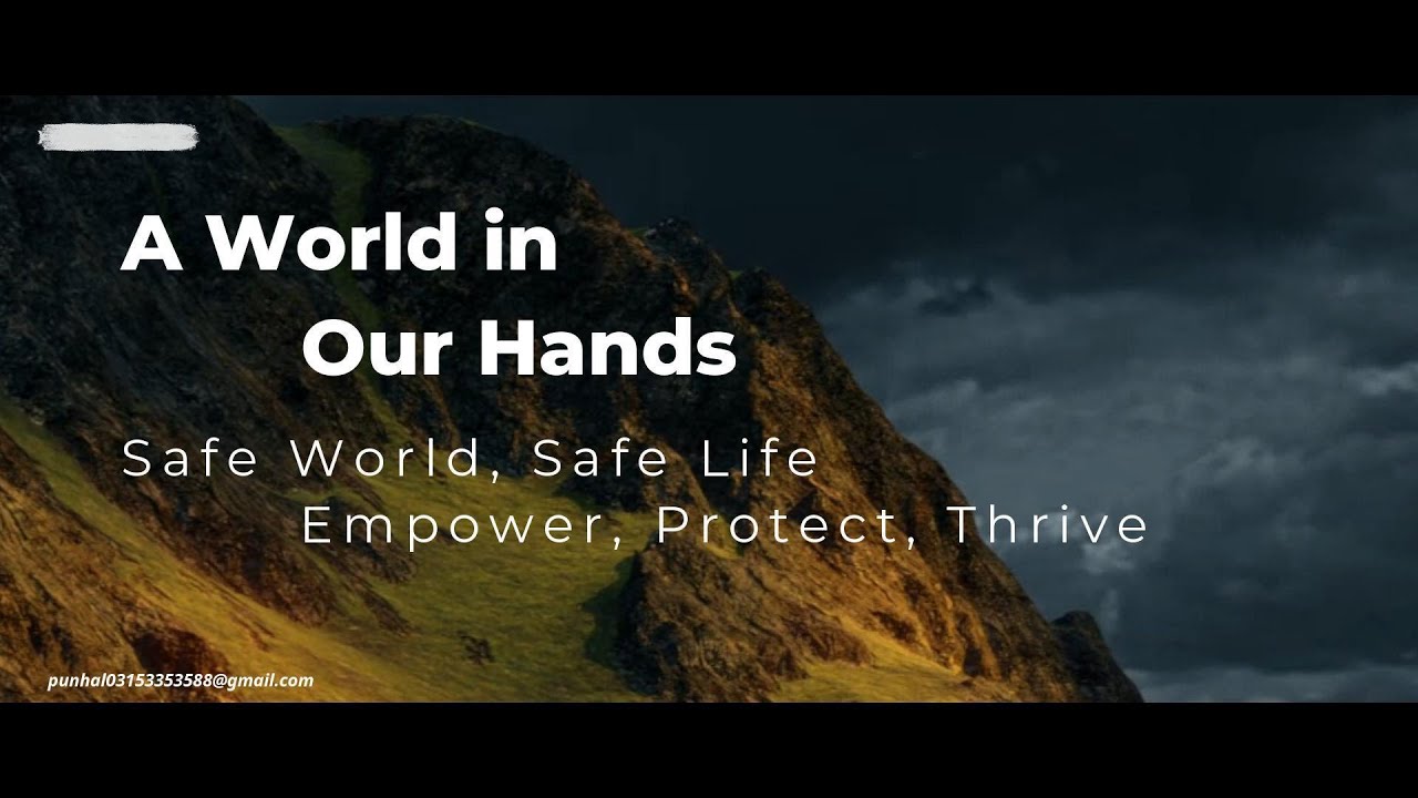 A World Our Hands [ Safe world Safe Life ] By DJ Punhal - YouTube