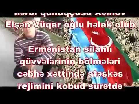 🇦🇿SEHİD Xelilov Elsen Vuqar oglu🇦🇿 Allah rehmet elesin
