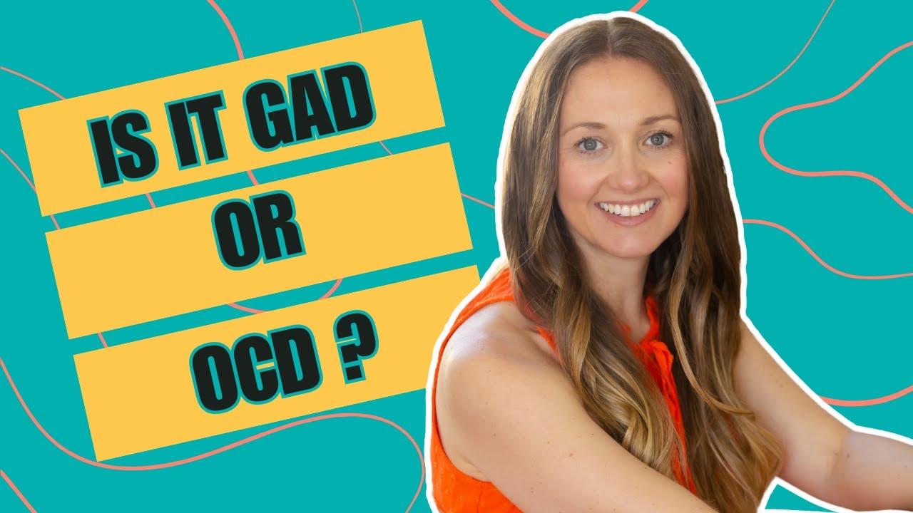 Do I have GAD or OCD? (or both) How to tell the difference - YouTube