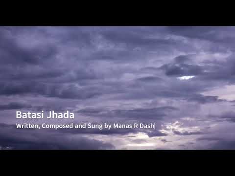 Batasi Jhada - Original Odia Song | Manas R Dash