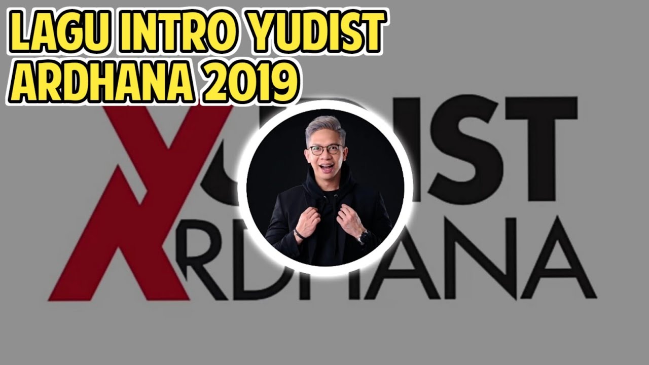 Lagu Intro Yudist Ardhana Terbaru 2019! - YouTube