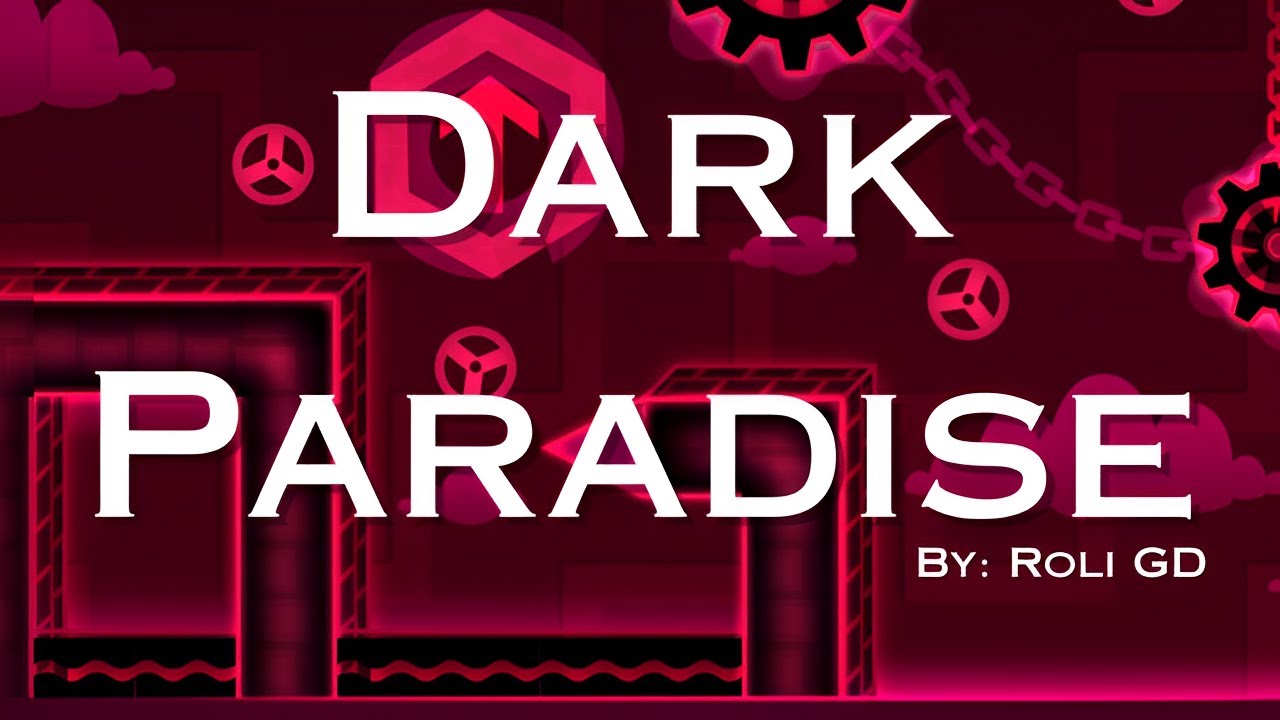 Geometry Dash Dark Paradise Full Completion (All Coins) - YouTube