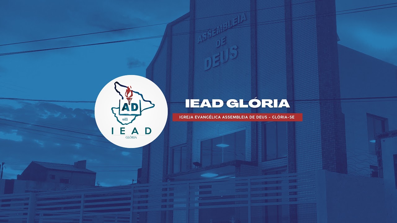 Transmissão ao vivo de IEAD GLÓRIA - YouTube