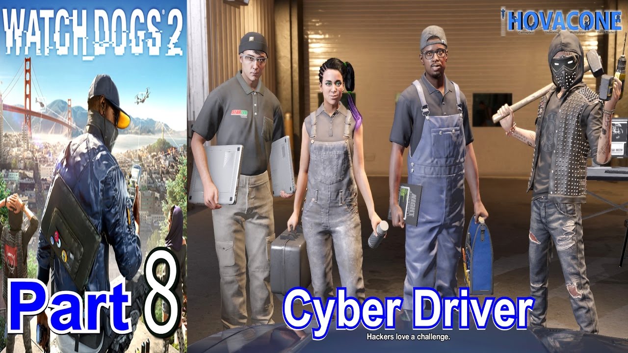 Cyber Driver | Watch Dogs 2 | Part 8 | Gameplay Walkthrough Live ...