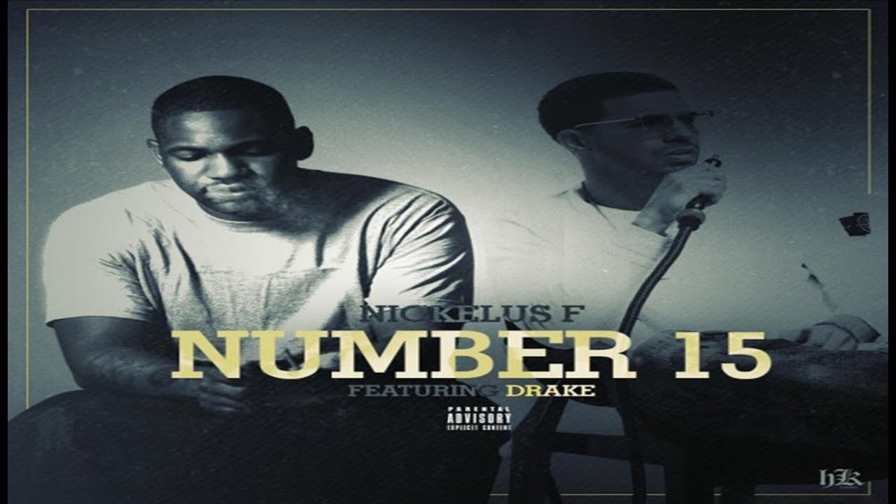 Nickelus F ft. Drake - Number 15 - YouTube