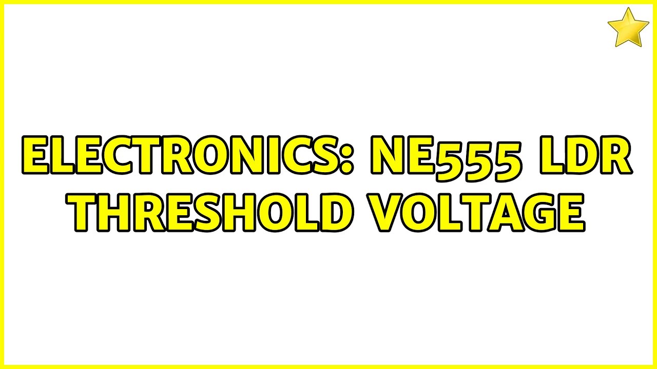 Electronics: NE555 LDR threshold voltage (2 Solutions!!) - YouTube