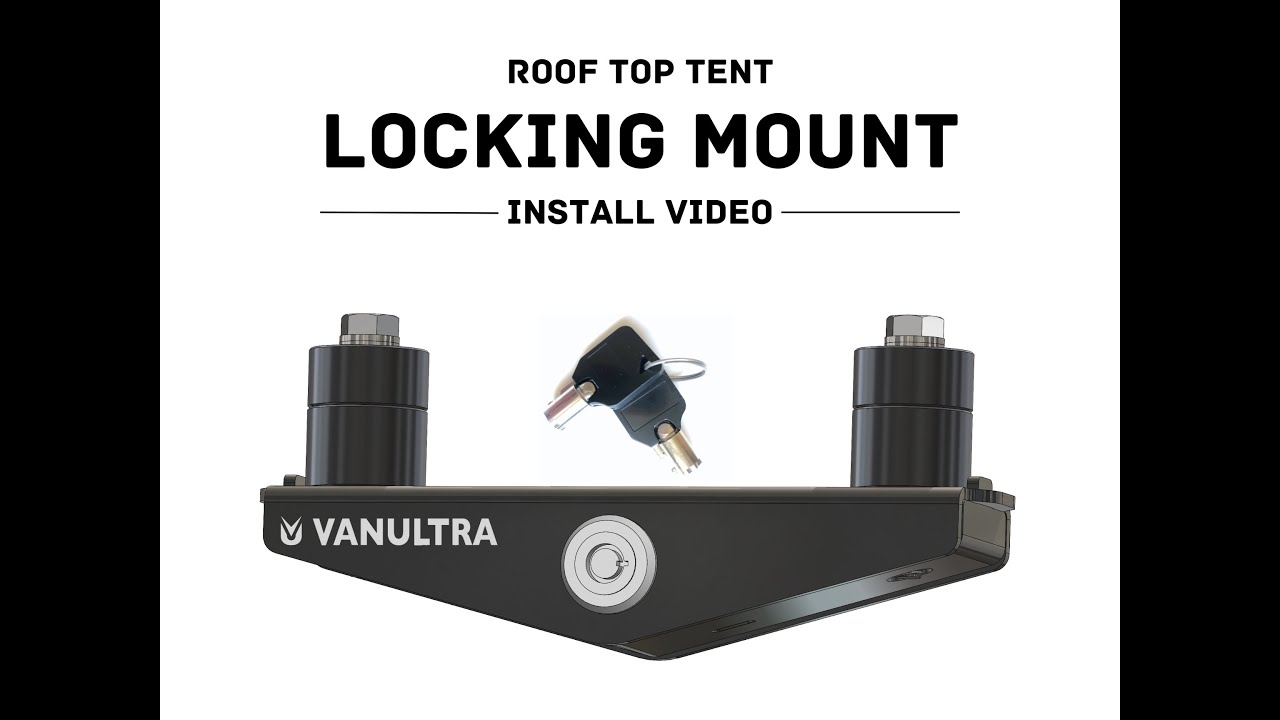 How to install Vanultra Roof Top Tent Locking Mount - YouTube