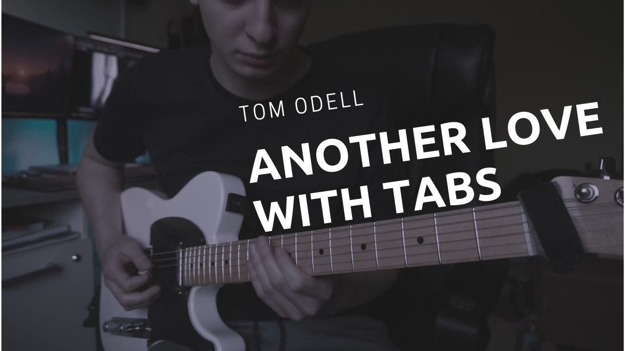 Tom Odell | Another Love | with tabs - YouTube