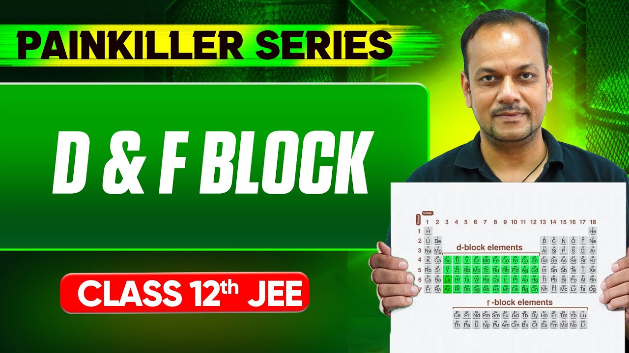 D & F BLOCK || Basic to Advanced || Class 12th JEE - YouTube