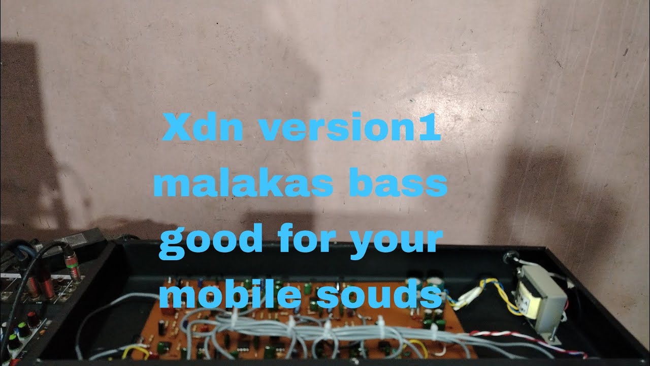 Xdn all in 1version 1 mlkas ang bass pwed sa inyong malalaking sound ...