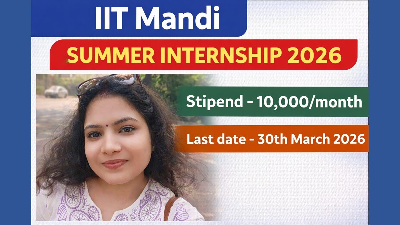 IIT Mandi Summer Internship 2026 ₹10,000/Month Stipend #himachalpradesh ...