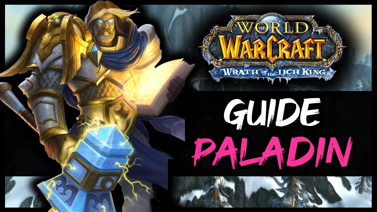 WOTLK CLASSIC : GUIDE PALADIN - YouTube