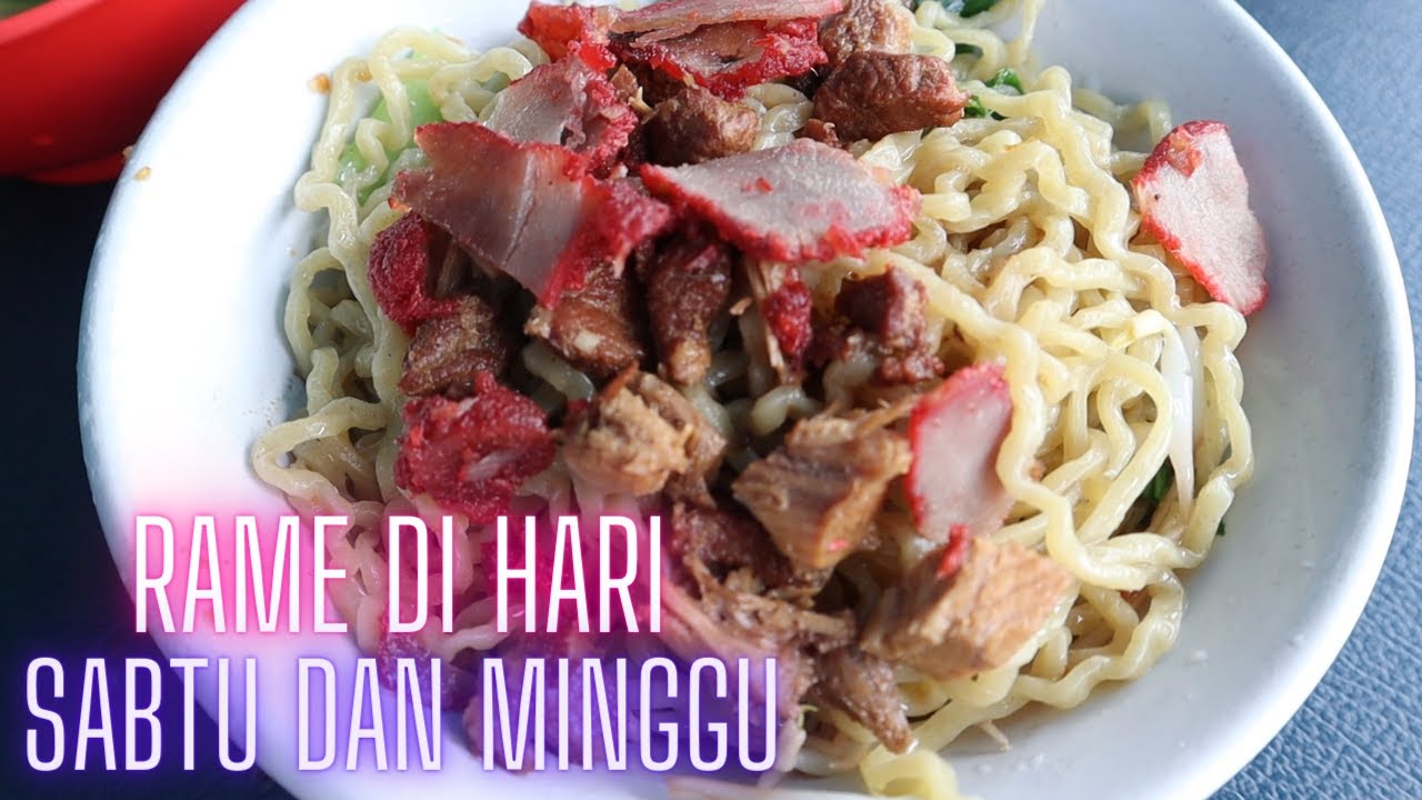 Bakmi Ini Ramenya Hari Sabtu Dan Minggu, Mohon Antri Ya..!!! - YouTube