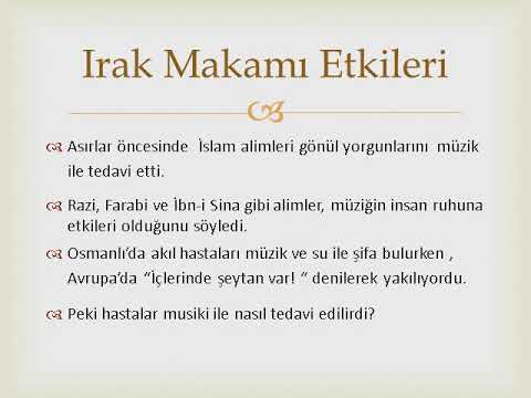 IRAK MAKAMI ETKİLERİ MÜZİKLE TEDAVİ