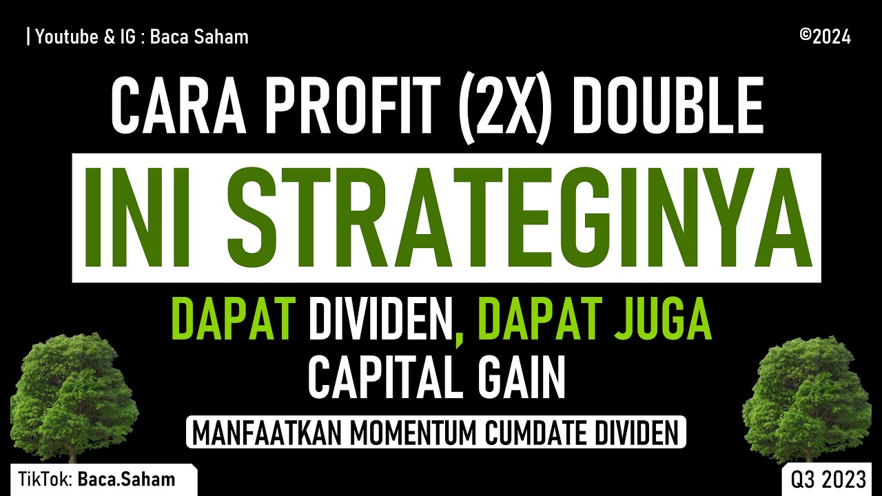 Strategi Profit 2X (Double) ! Dapat Dividen, Dapat Juga Capital Gain ...