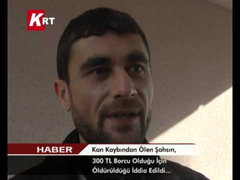 Kan Kaybından Ölen Şahsın , 300 TL Borcu Olduğu İçin Öldürüldüğü İddia Edildi