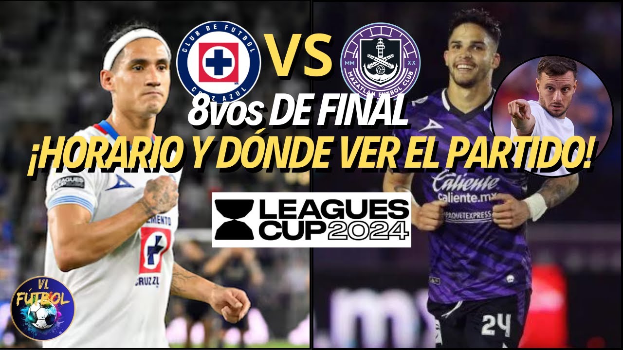 CRUZ AZUL vs Mazatlán ¿Horario y Dónde ver el PARTIDO? 8vos De FINAL ...