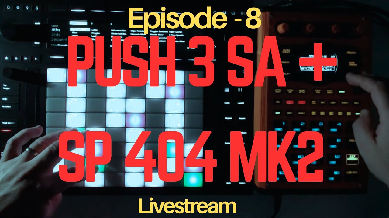 Push 3 + SP404mk2 + TouchOSC - Episode 8 - YouTube