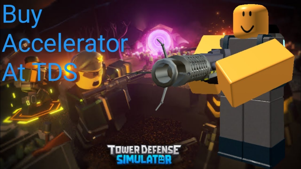 Buy Accelerator At TDS - Tower Defense Simulator - YouTube