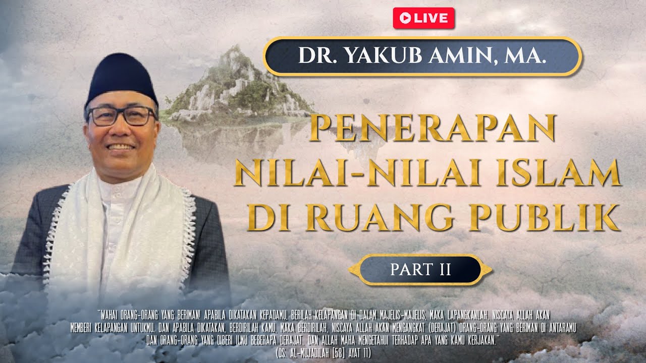 🔴[LIVE ] PENERAPAN NILAI-NILAI ISLAM DI RUANG PUBLIK PART II | DR ...
