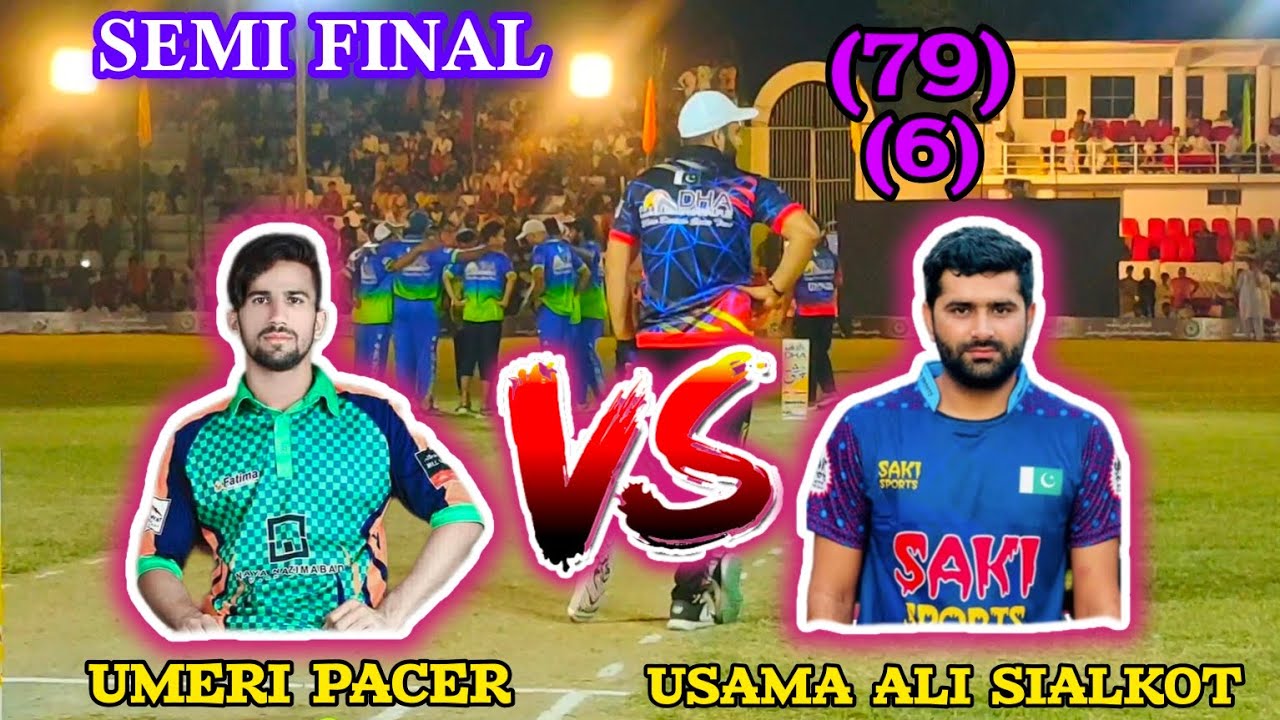 Semi Final Match// Hafiz Pola , UMERI PACER vs Usama Ali SIALKOT ...