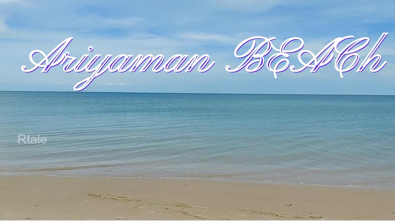 Ariyaman Beach | Kushi Beach | Rameswaram | Must Visit Beach - YouTube