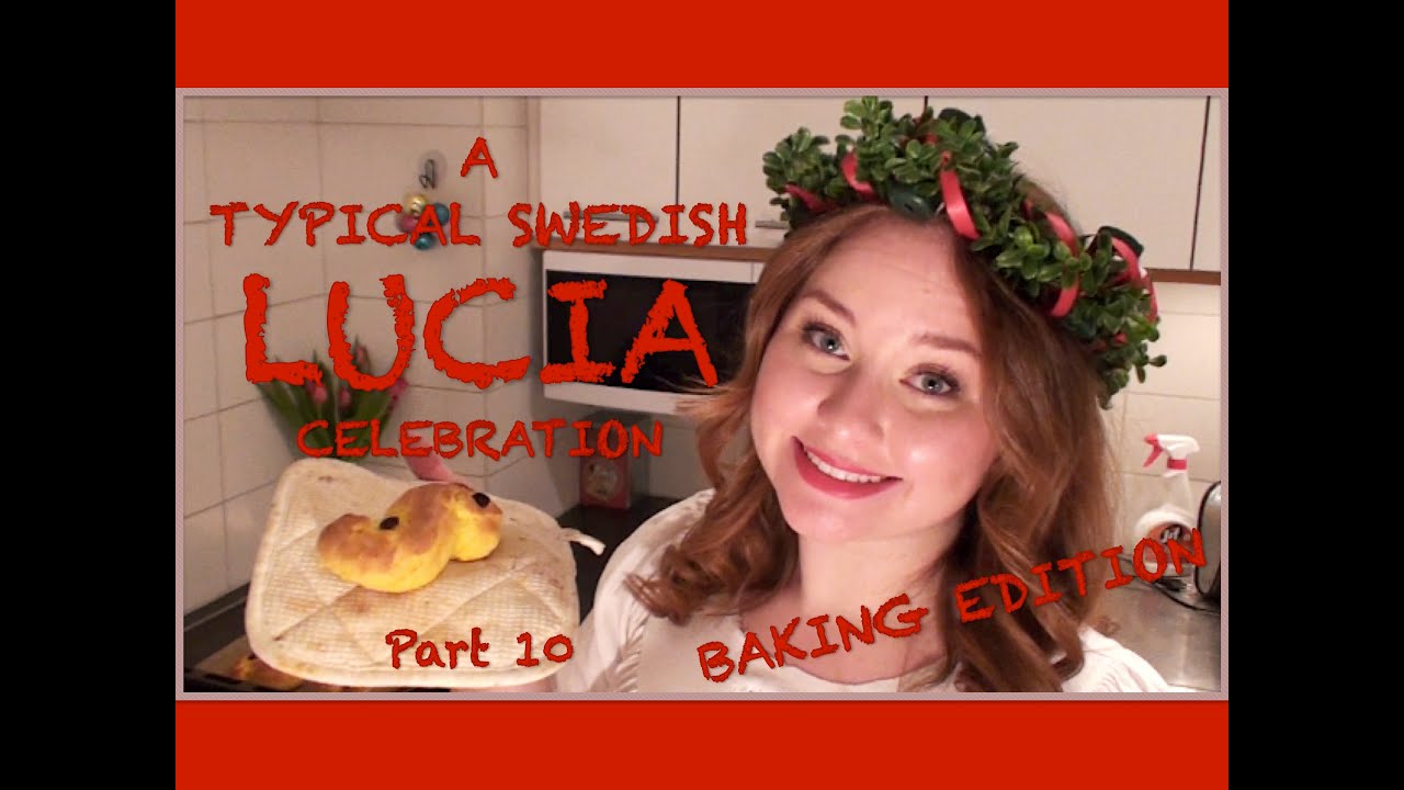 A Typical Swedish LUCIA celebration // Part 10 - BAKING EDITION - YouTube
