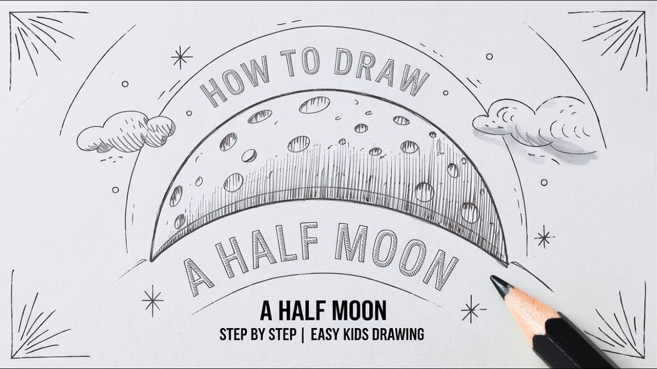 "How to Draw a Half Moon Step by Step | Easy Kids Drawing Tutorial ...