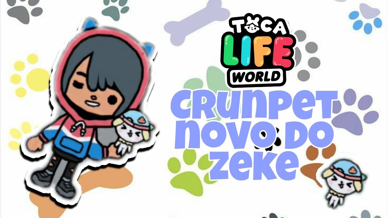 novo Crunpet do zeke | Toca life Evelyn - YouTube