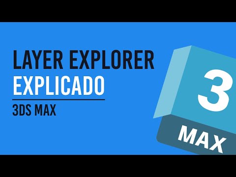 LAYER EXPLORER de 3DS MAX - TODO SU POTENCIAL - YouTube