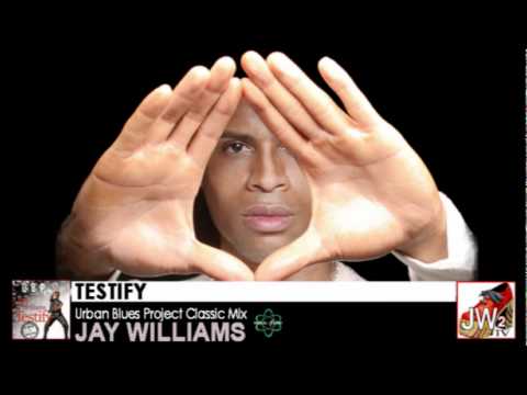 Urban Blues Project Presents Jay Williams - Testify | Releases | Discogs