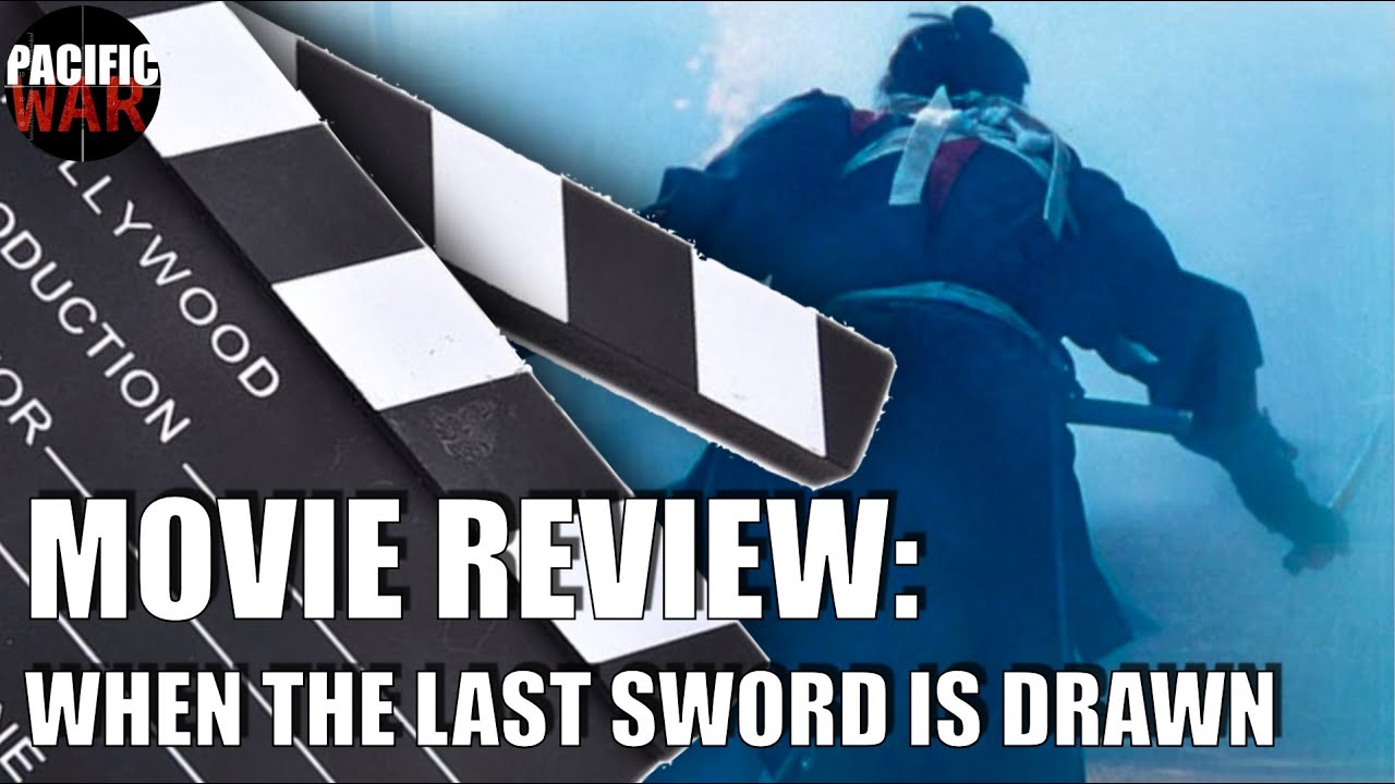 When the Last Sword is Drawn 🎬 Japanese History Movie Review - YouTube